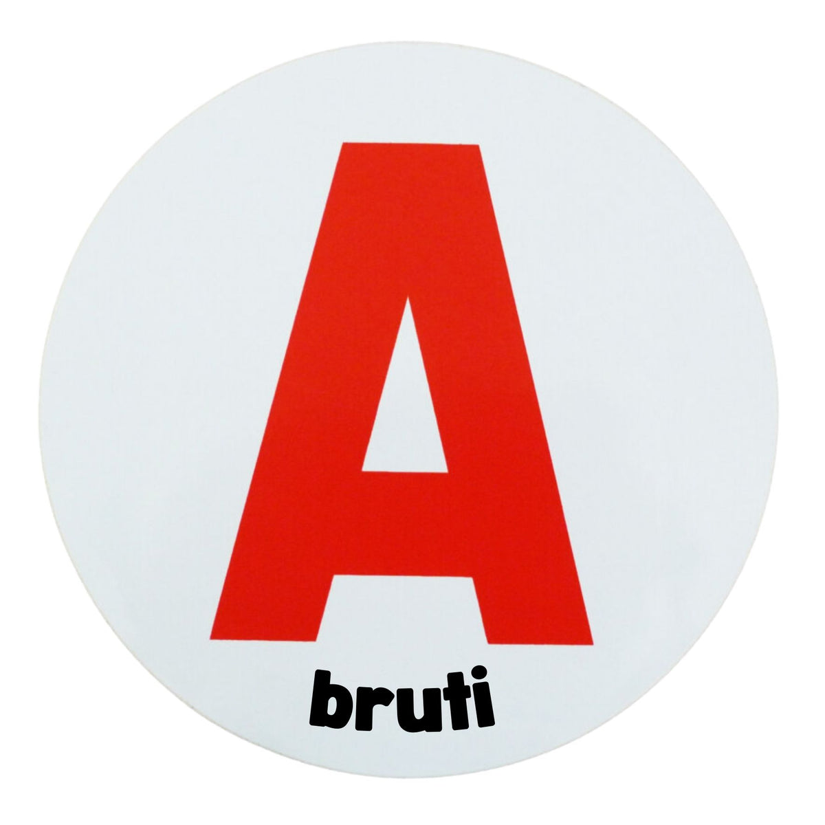 Disque A "Abruti" – Autocollant Magnétique – Atelier Guillot